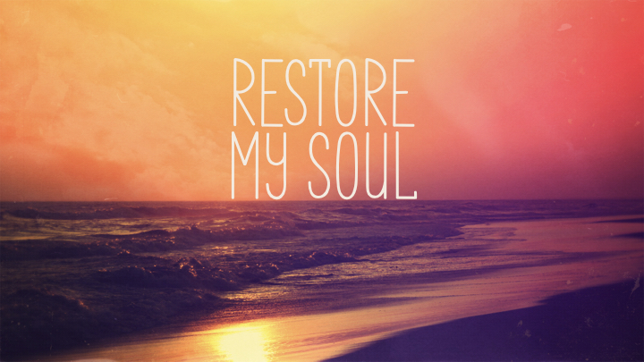 Restore My Soul – North Heights Church of Christ